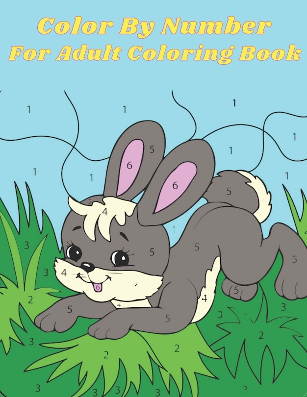 Color By Number For Adult Coloring Book: An Adult Coloring Book With ...