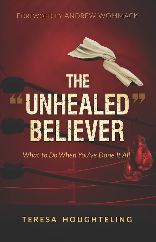 The "unhealed" Believer: What To Do When You've Done It All Book By ...
