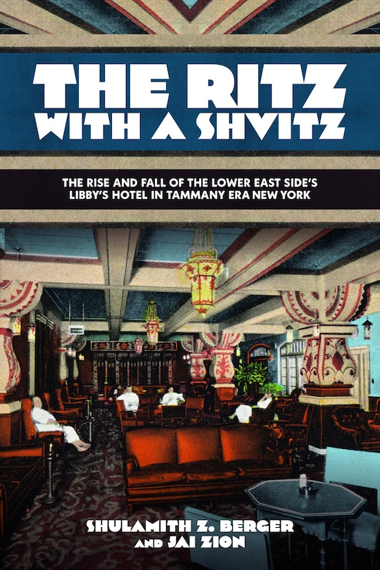 The Ritz With A Shvitz: The Rise And Fall Of The Lower East Side's ...