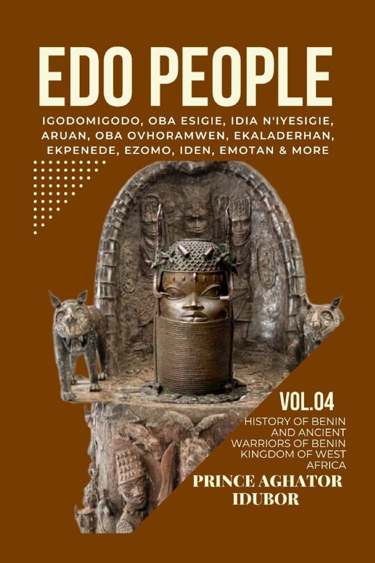EDO People: History of Benin and Ancient Warriors of Benin Kingdom of ...