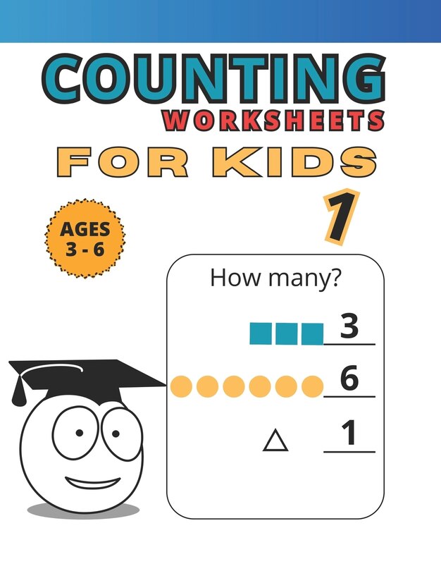 Counting Worksheets: For Kids 1. Ages 3 to 6 | Indigo