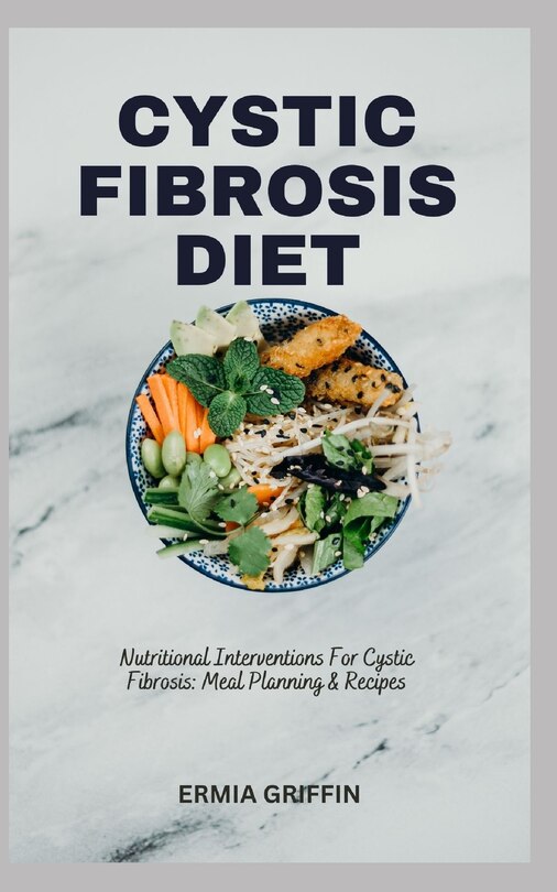 Cystic Fibrosis Diet Nutritional Interventions For Cystic Fibrosis Meal Planning And Recipes