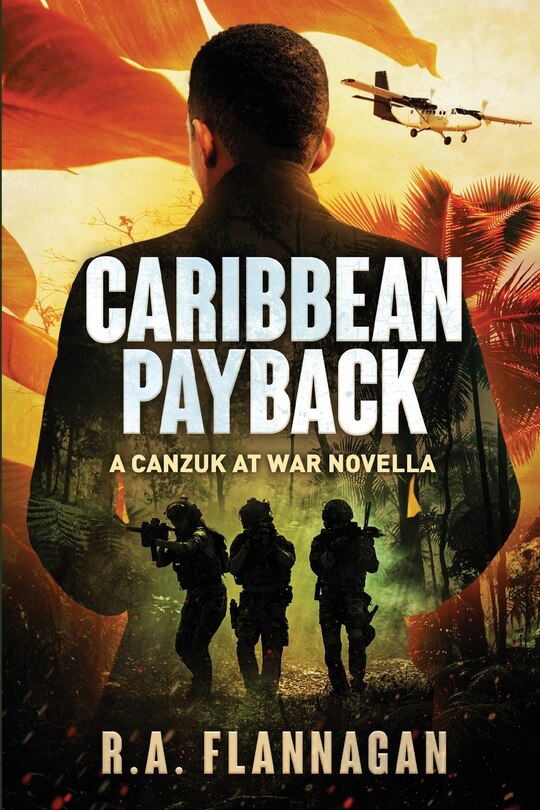 Caribbean Payback: The Canzuk At War Series Novella Book By R A ...