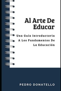 Al Arte De Educar: Una Guía Introductoria A Los Fundamentos De La ...