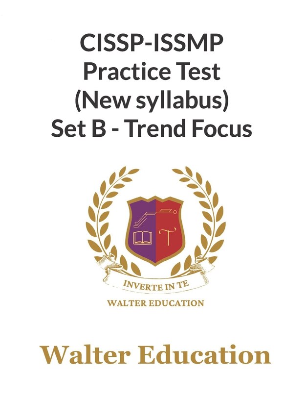 CISSP-ISSMP 650+ Practice Test, 2023 New syllabus, Set B Trends Focused ...
