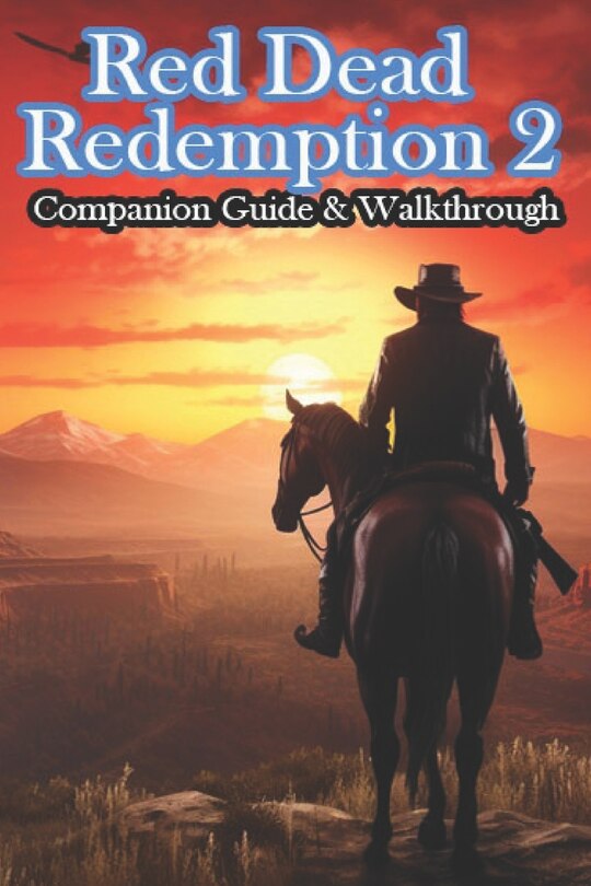 Red Dead Redemption 2 Companion Guide & Walkthrough | Indigo