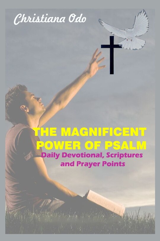 The Magnificent Power of Psalm: Daily Devotion, Scriptures, And Prayer ...
