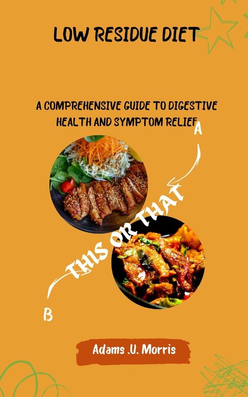 Low Residue Diet: A Comprehensive Guide to Digestive Health and Symptom ...