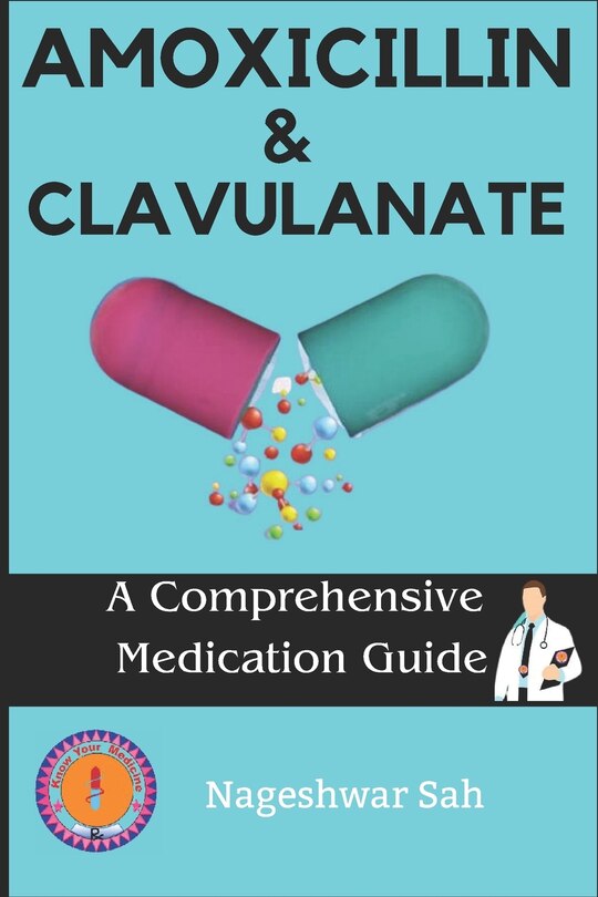 Amoxicillin and Clavulanate: A Comprehensive Medication Guide | Indigo