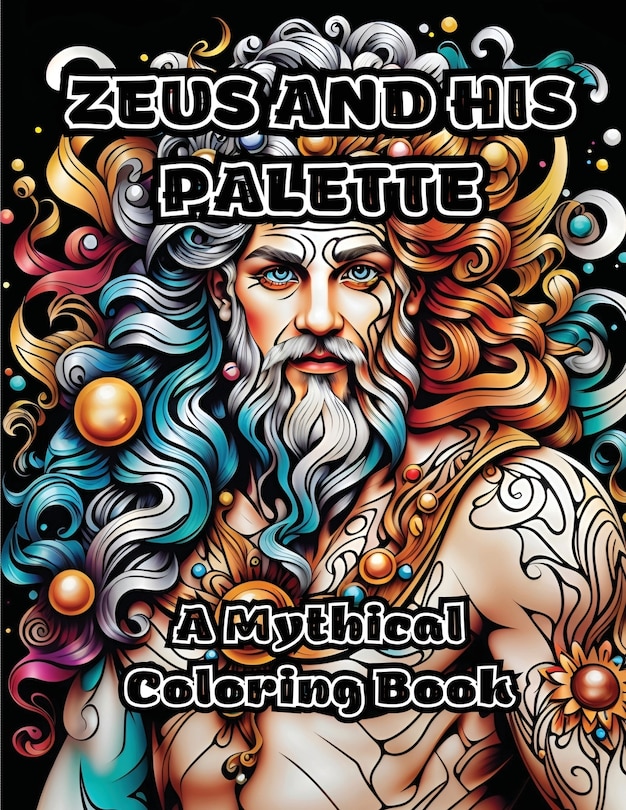 Zeus and His Palette: A Mythical Coloring Book | Indigo