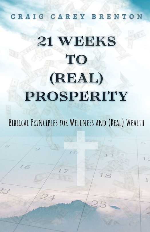 21 Weeks To (real) Prosperity Book By Craig Carey Brenton, ('tp') | Indigo