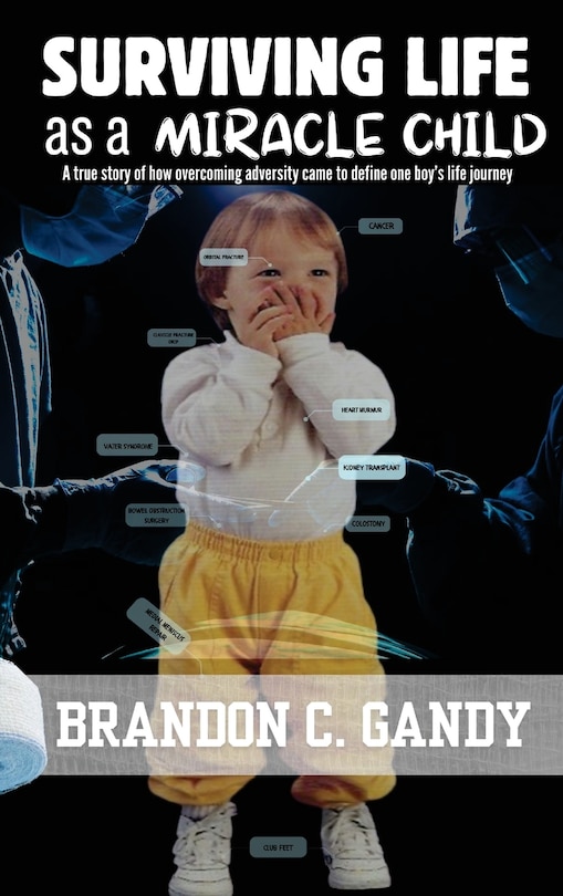 Surviving Life As A Miracle Child Livre Par Brandon C Gandy, ('tc ...