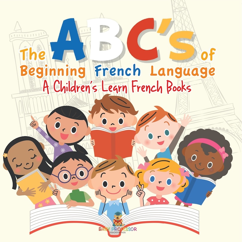 The Abc's Of Beginning French Language A Children's Learn French Books ...