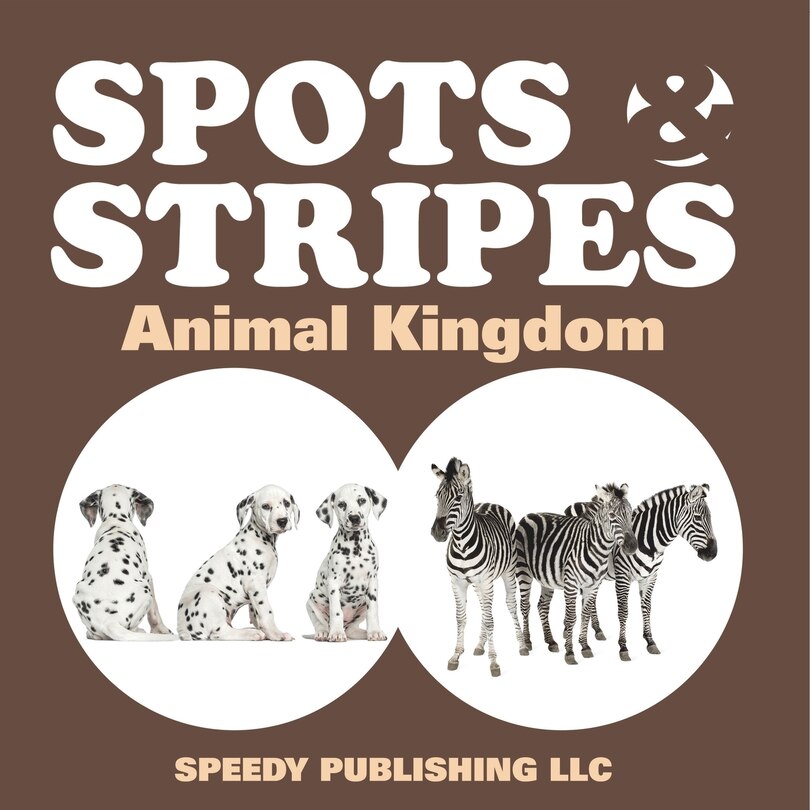 Spots & Stripes Animal Kingdom Book By Speedy Publishing Llc, ('tp ...
