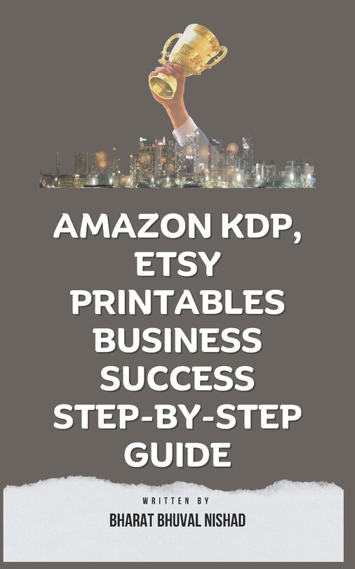 Amazon KDP, Etsy Printables Business Success Step-By-Step Guide | Indigo