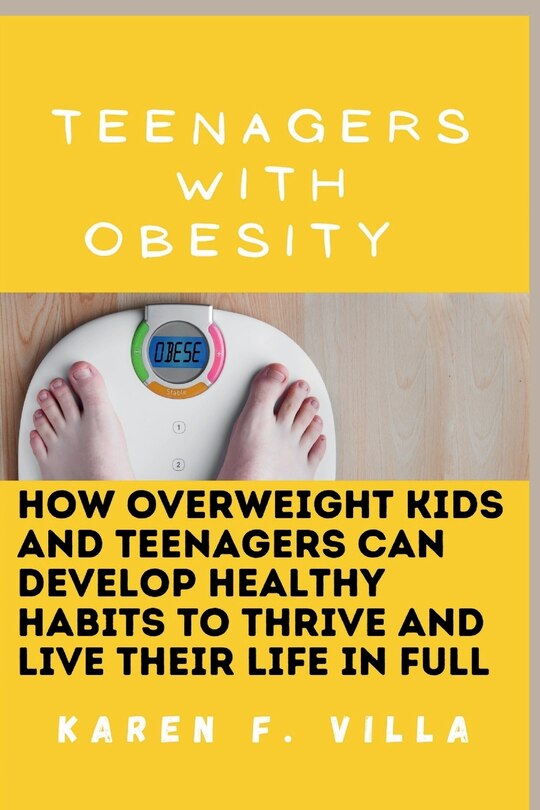 Teenagers With Obesity: How Overweight Kids And Teenagers Can Develop ...