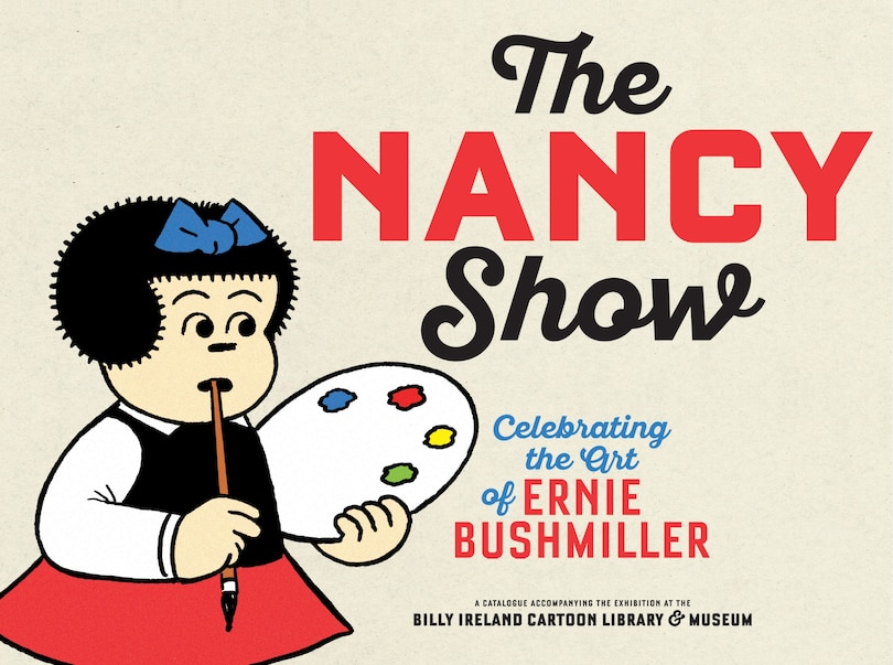 The Nancy Show: Celebrating The Art Of Ernie Bushmiller Livre Par Ernie ...