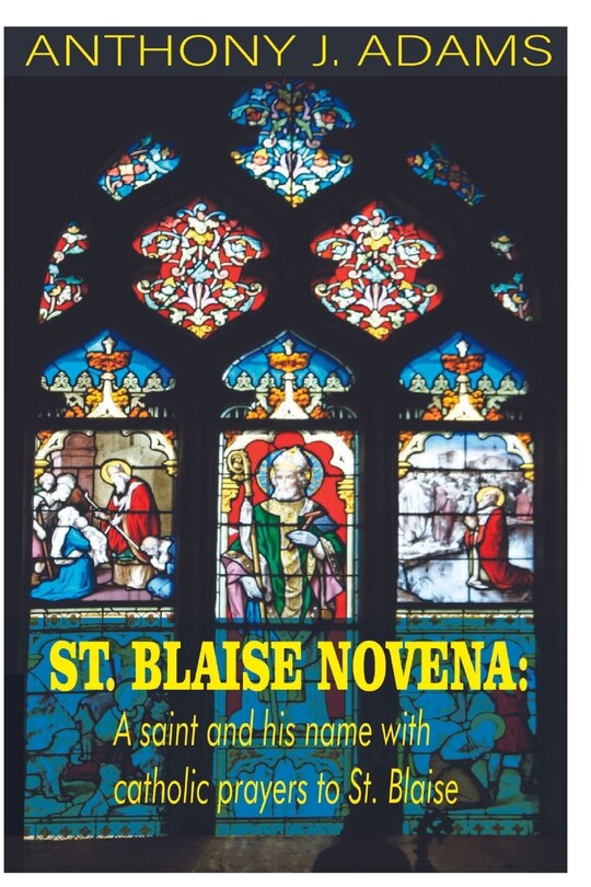 St. Blaise Novena: A saint and his name with catholic prayers to St ...