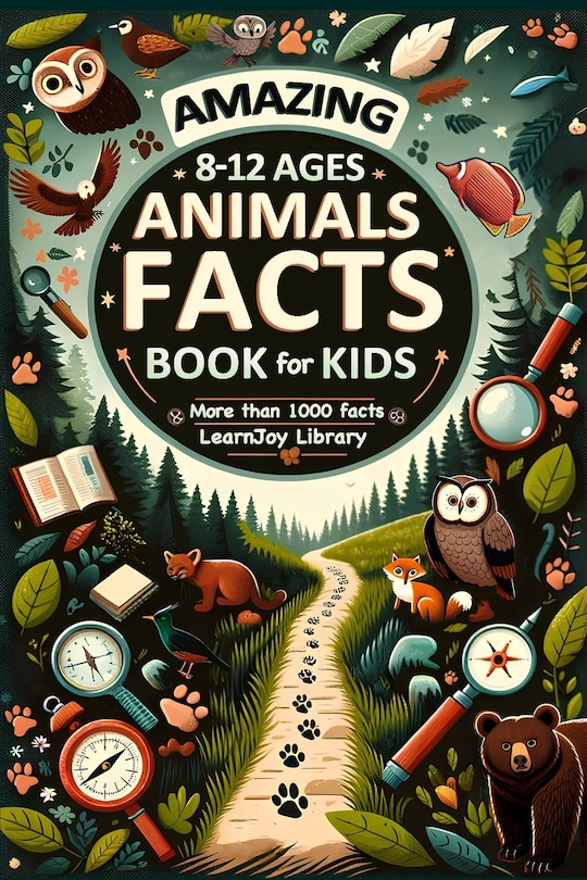 Amazing Animal Facts Book For Kids Ages 8-12: Animals Facts Book With ...