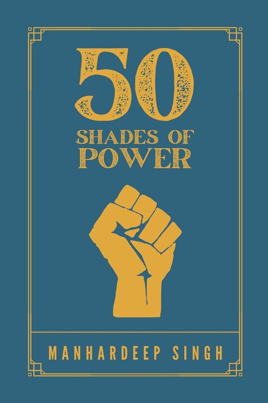 50 Shades Of Power Book By Manhardeep Singh, ('tp') | Indigo