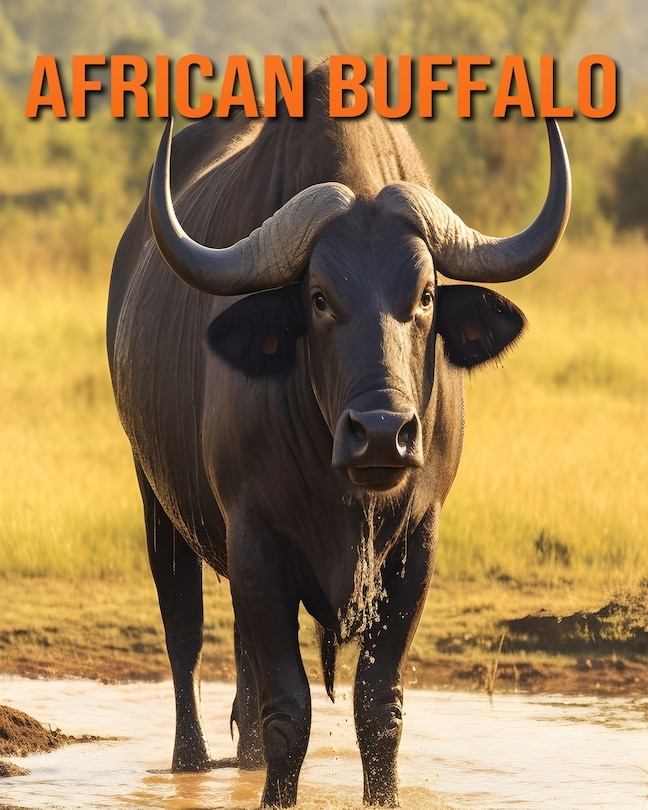 African Buffalo Fun And Educational Book For Kids With Amazing Facts