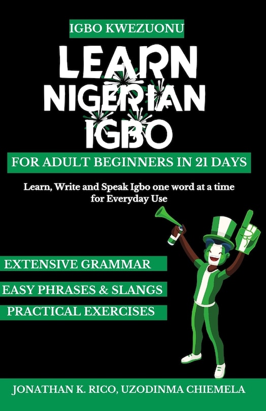 Igbo Kwezuonu: Learn Nigerian Igbo for Adult Beginners in 21 Days ... Igbo Kwezuonu: Learn Nigerian Igbo for Adult Beginners in 21 Days ...