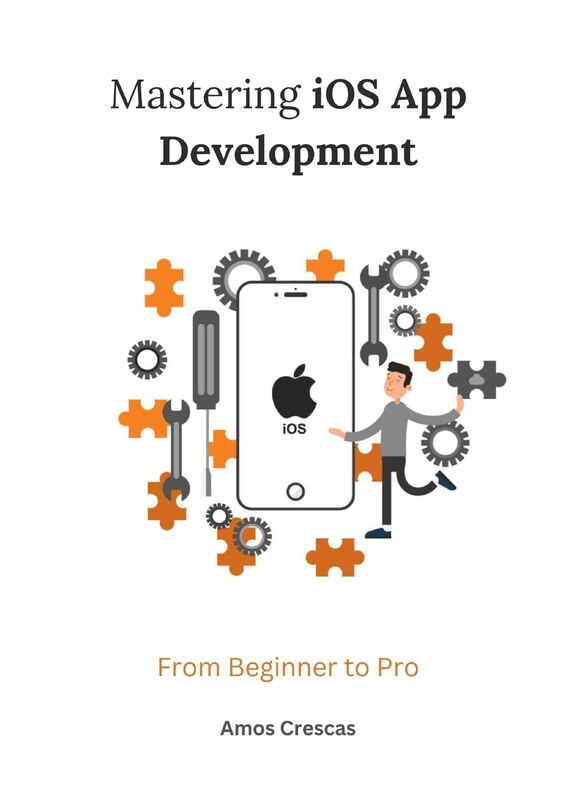 Mastering Ios App Development From Beginner To Pro Indigo