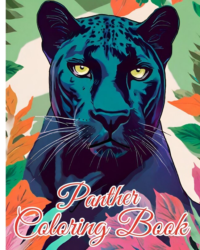 Panther Coloring Book: Beautiful All Amazing Panthers Books For ...