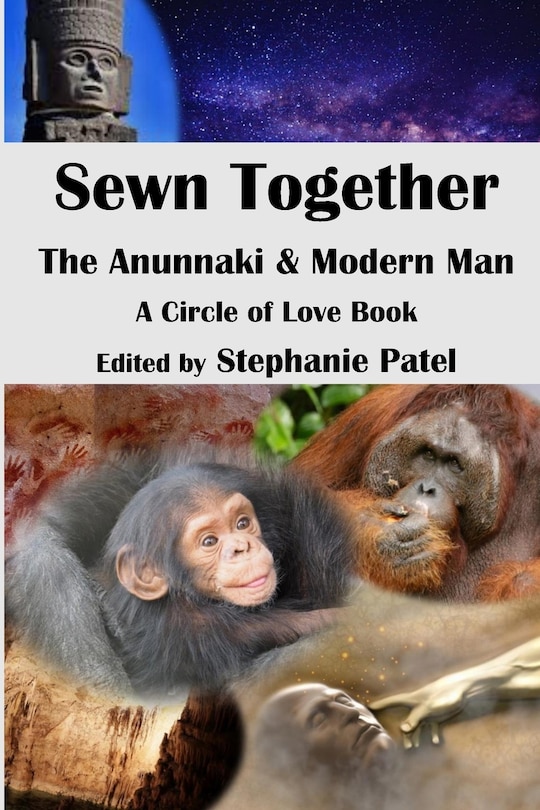 Sewn Together: The Anunnaki and Modern Man | Indigo