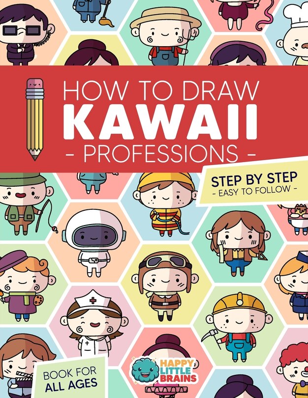 How to Draw Kawaii Professions: 101 Super Cute People to Draw with Fun ...