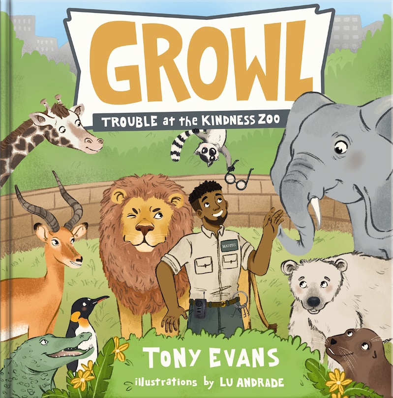 Growl: Trouble At The Kindness Zoo Book By Tony Evans,darcy Pattison ...