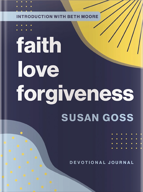 Faith, Love, Forgiveness: Devotional Journal Book By Susan Goss, ('tc ...