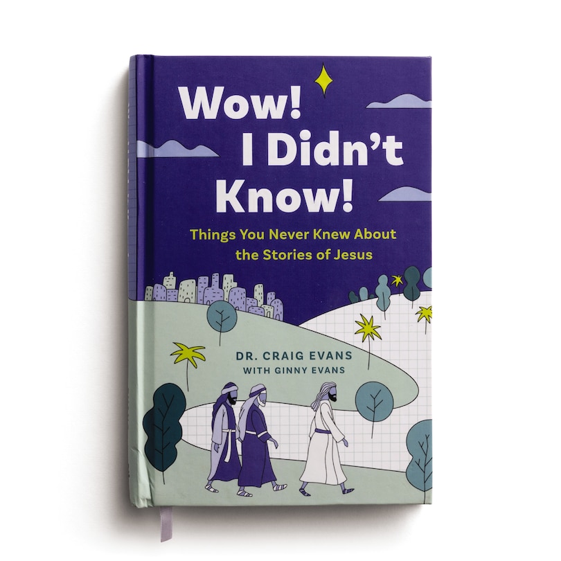 Wow! I Didn’t Know! Things You Never Knew About The Stories Of Jesus ...