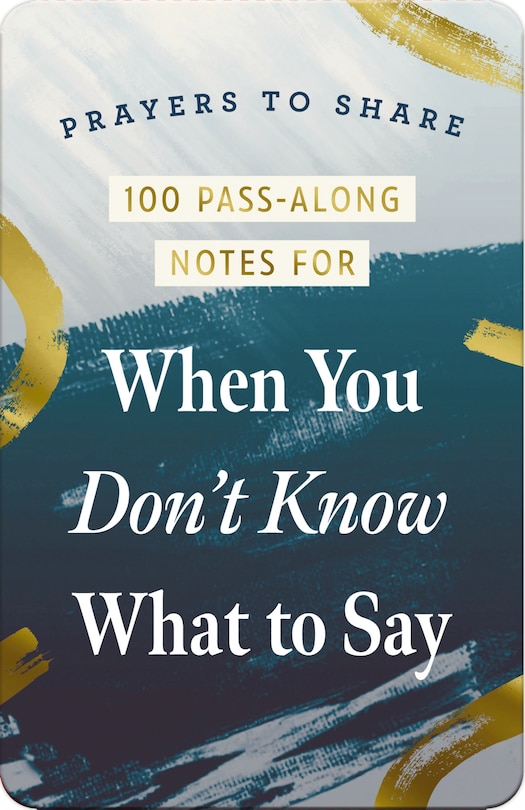 Prayers To Share: 100 Pass-along Notes For When You Don't Know What To ...