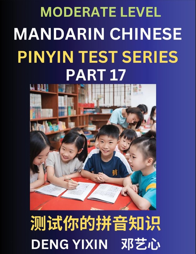 Chinese Pinyin Test Series (part 17): Intermediate & Moderate Level ...