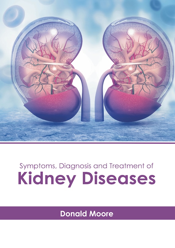 Symptoms, Diagnosis And Treatment Of Kidney Diseases ('tc') | Indigo