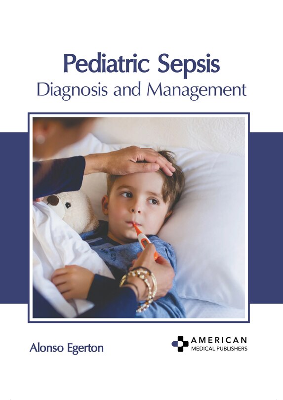 Pediatric Sepsis: Diagnosis And Management ('tc') | Indigo
