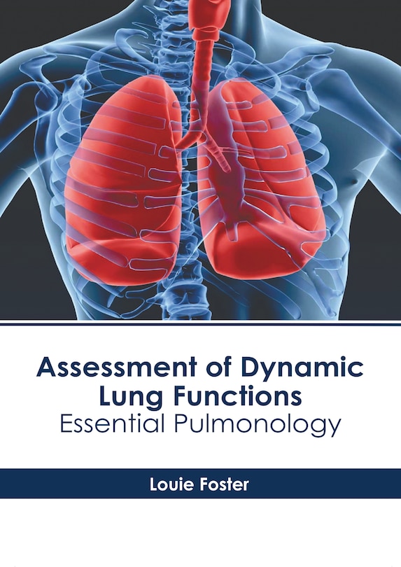 Assessment Of Dynamic Lung Functions: Essential Pulmonology ('tc') | Indigo