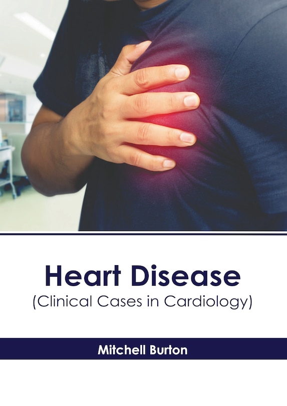 Heart Disease (clinical Cases In Cardiology) ('tc') | Indigo