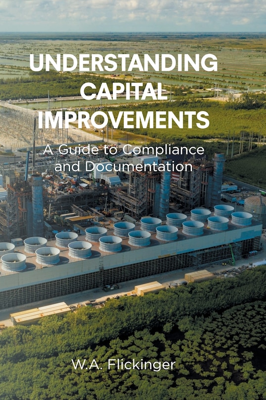Understanding Capital Improvements: A Guide to Compliance and ...