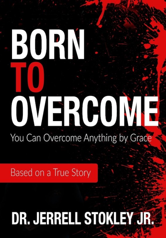 Born To Overcome: You Can Overcome Anything By Grace Livre Par Jerrell ...