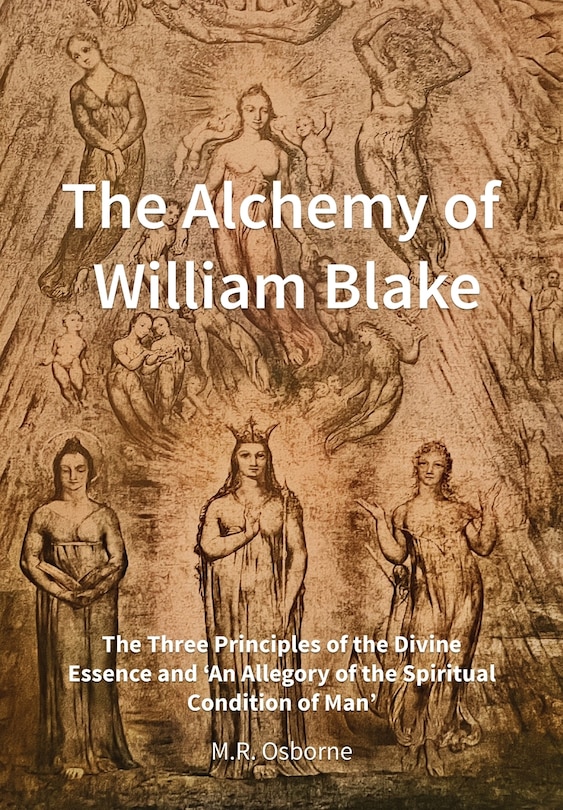 The Alchemy Of William Blake: The Three Principles Of The Divine ...