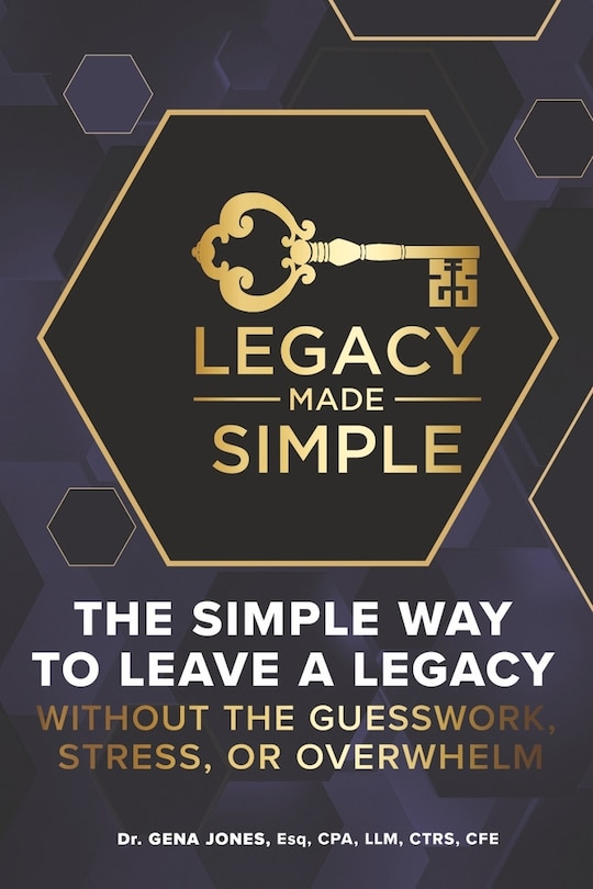 Legacy Made Simple: The Simple Way To Leave A Legacy Without The ...