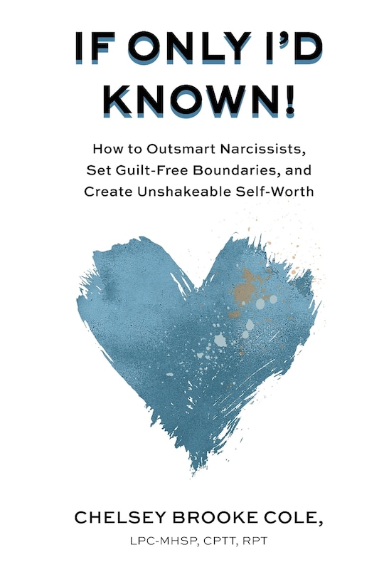 If Only I'd Known: How To Outsmart Narcissists, Set Guilt-free ... If Only I'd Known: How To Outsmart Narcissists, Set Guilt-free ...