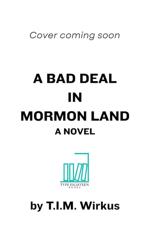 A Bad Deal In Mormon Land Book By Tim Wirkus, ('tp') | Indigo