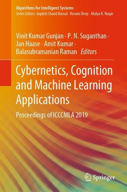 Cybernetics, Cognition And Machine Learning Applications: Proceedings Of Icccmla 2019 | Indigo
