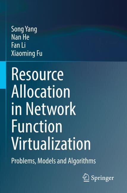Resource Allocation in Network Function Virtualization: Problems, Models and Algorithms | Indigo