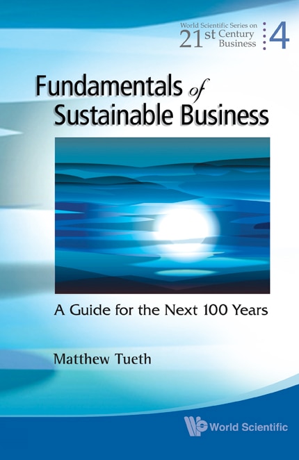 Fundamentals Of Sustainable Business: A Guide For The Next 100 Years ...