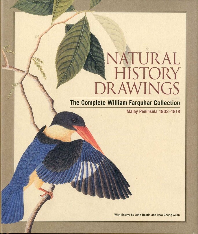 Natural History Drawings Of Malaya Peninsula 1803-1818: The Complete ...