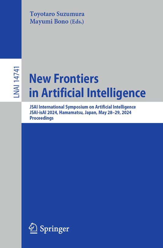 New Frontiers in Artificial Intelligence: JSAI International Symposium on Artificial ...